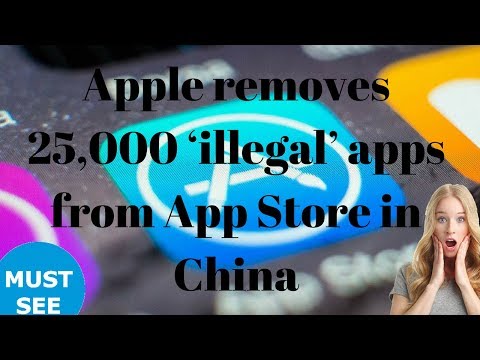 Apple removes 25,000 ‘illegal’ apps from App Store in China