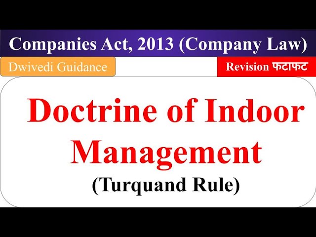 Understanding the Doctrine of Indoor Management and the Turquand Rule ...