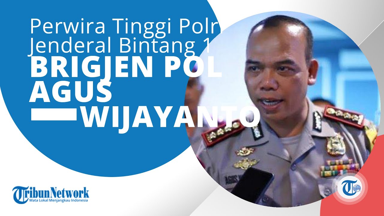 Profil Brigjen Pol Agus Wijayanto, Perwira Tinggi di dalam Kepolisian ...