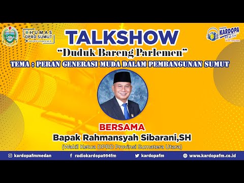 Radio Kardopa Talkshow Bersama Bapak Rahmansyah Sibarani,SH (Wakil Ketua DPRD Prov. Sumatera Utara)