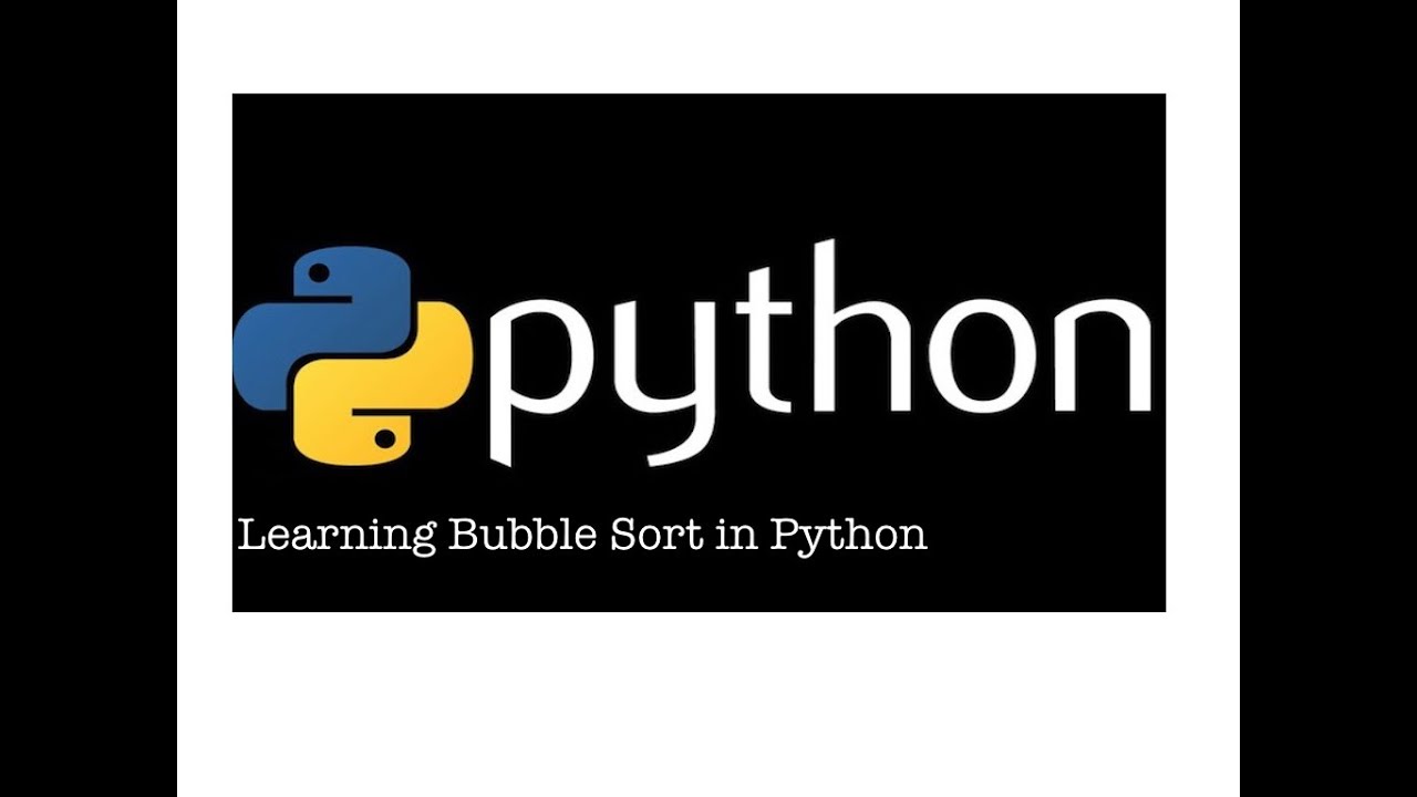 9 - Bubble Sort in Python - Python For Beginners
