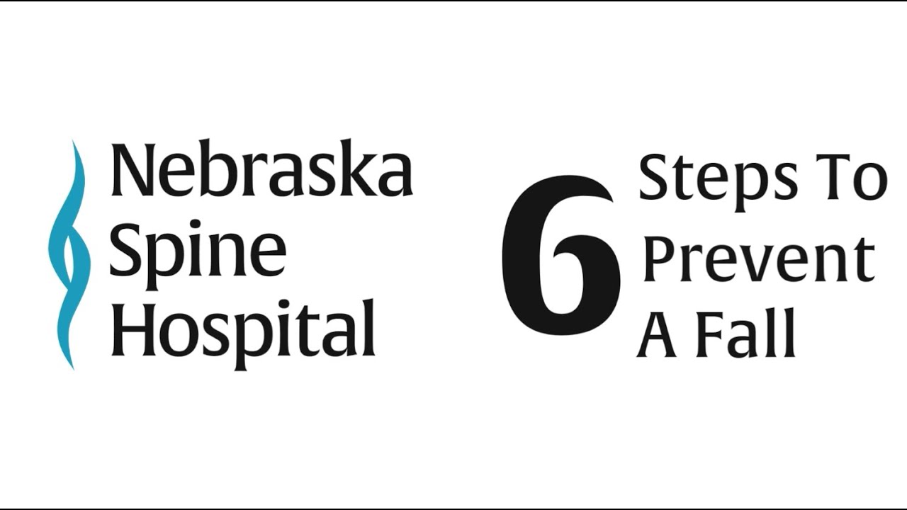 6 Steps to Prevent a Fall - Nebraska Spine Hospital
