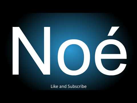 How to correctly pronounce in Spanish - Noé.