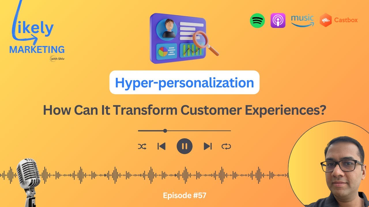 From Data to Delight: How Hyper-Personalization Transforms Customer Experiences! | Ep. #57