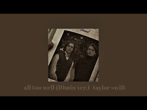 all too well (10min version) (taylor's version) - taylor swift (sped up)