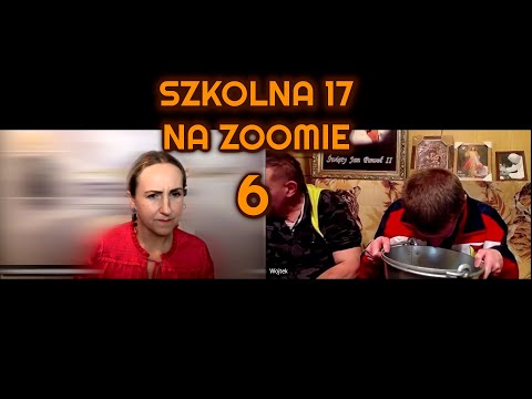 SZKOLNA 17 NA ZOOMIE odc. 6