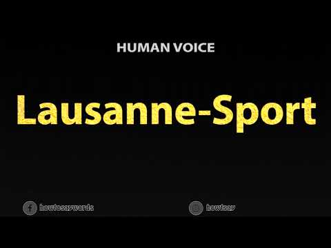 How To Pronounce Lausanne Sport