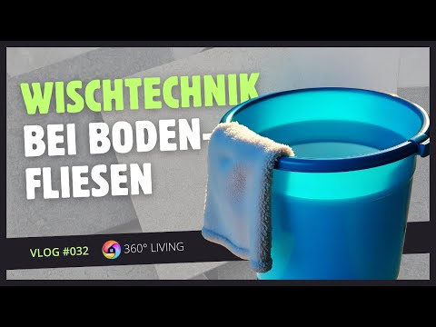 Vlog #032 --- So wischst du Feinsteinzeug - Fliesen richtig! – Profi-Tipps vom Fachmann