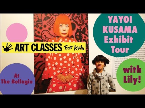 Yayoi Kusama Exhibit Tour at the Bellagio with Lily of ART CLASSES FOR KIDS