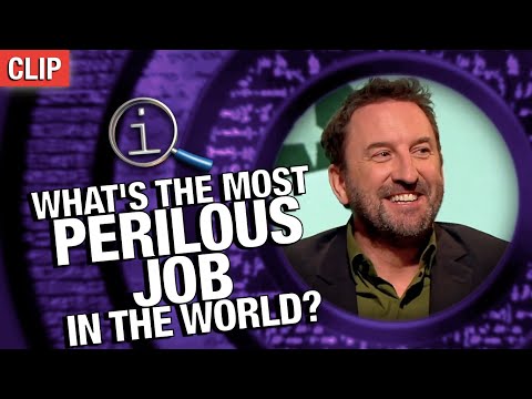 What's The Most Perilous Job In The World? | QI