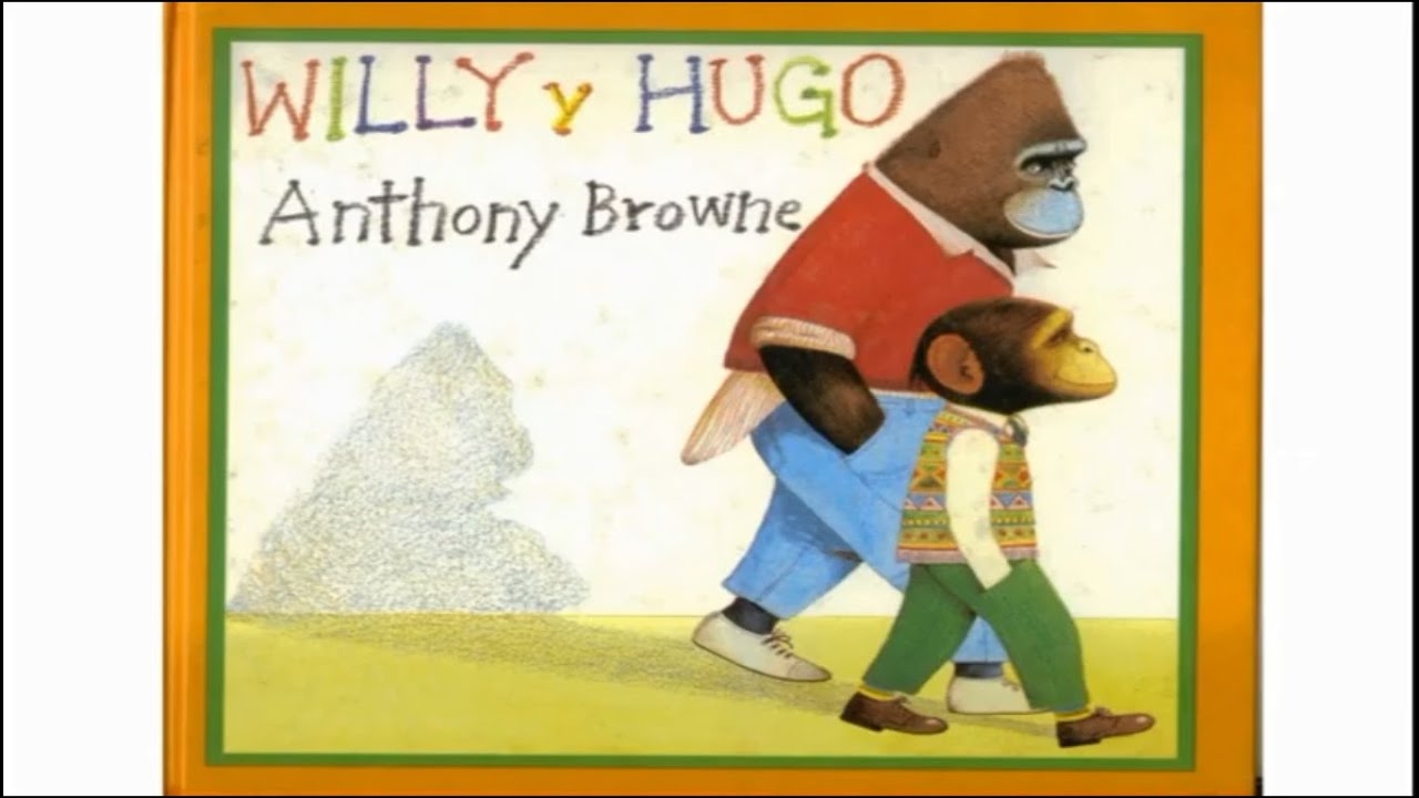 Willy y Hugo - Anthony Browne