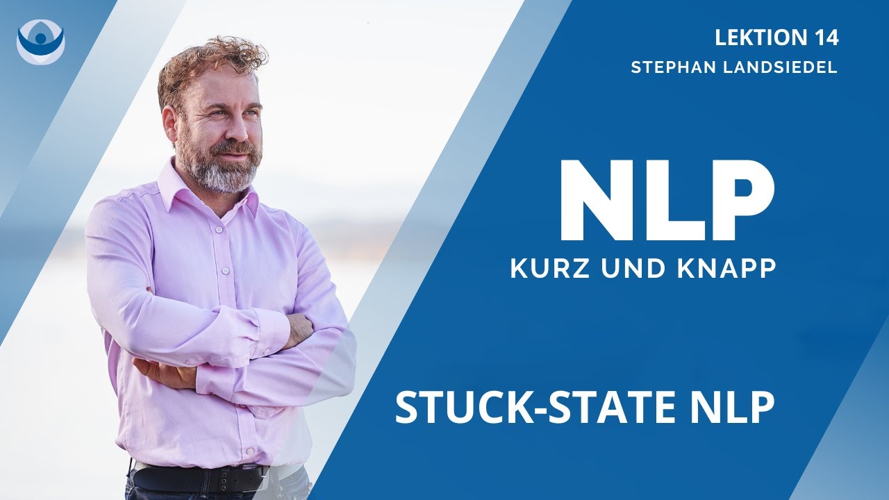 Stuck State NLP | Separator State | Ressource State| Stephan Landsiedel #014|