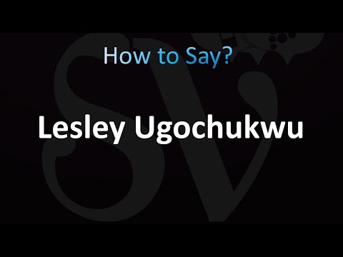 How to Pronounce Lesley Ugochukwu