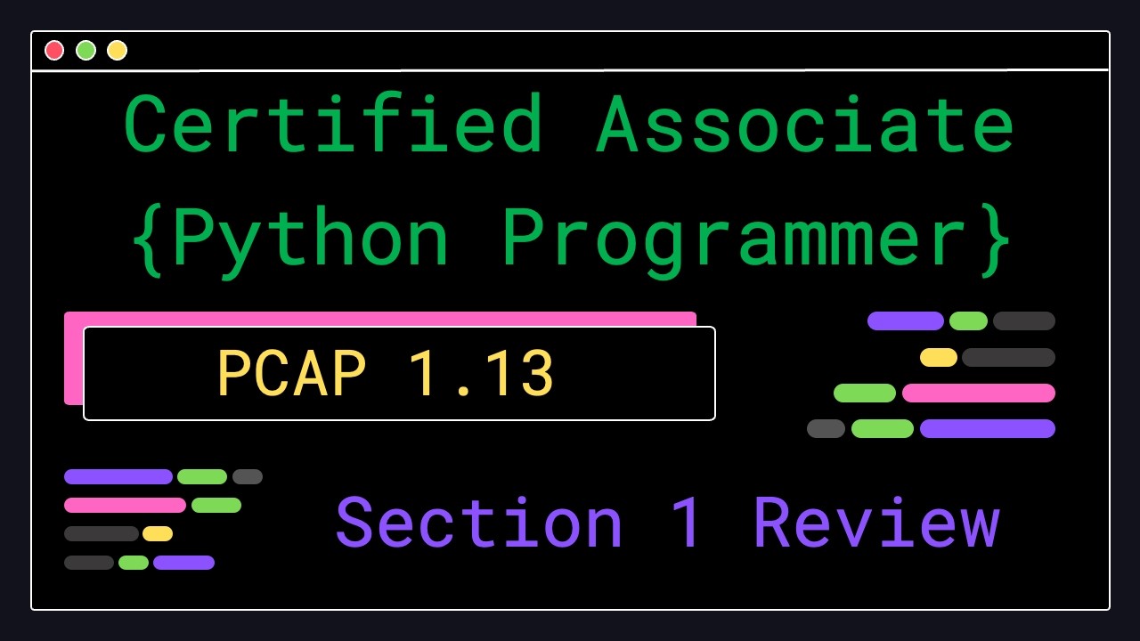PCAP 1.13 - Section 1 Review - Certified Associate Python Programmer