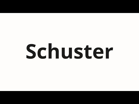 How to pronounce Schuster