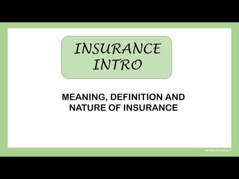 INSURANCE- Meaning, Definition and Nature of Insurance.