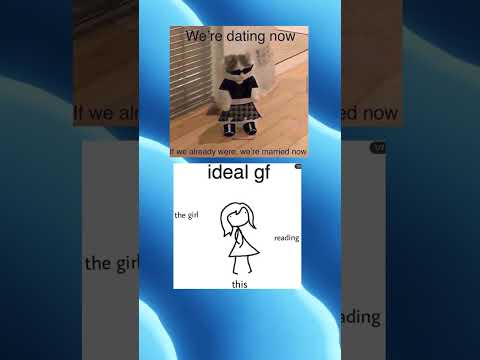 perfect gf #memes #cute