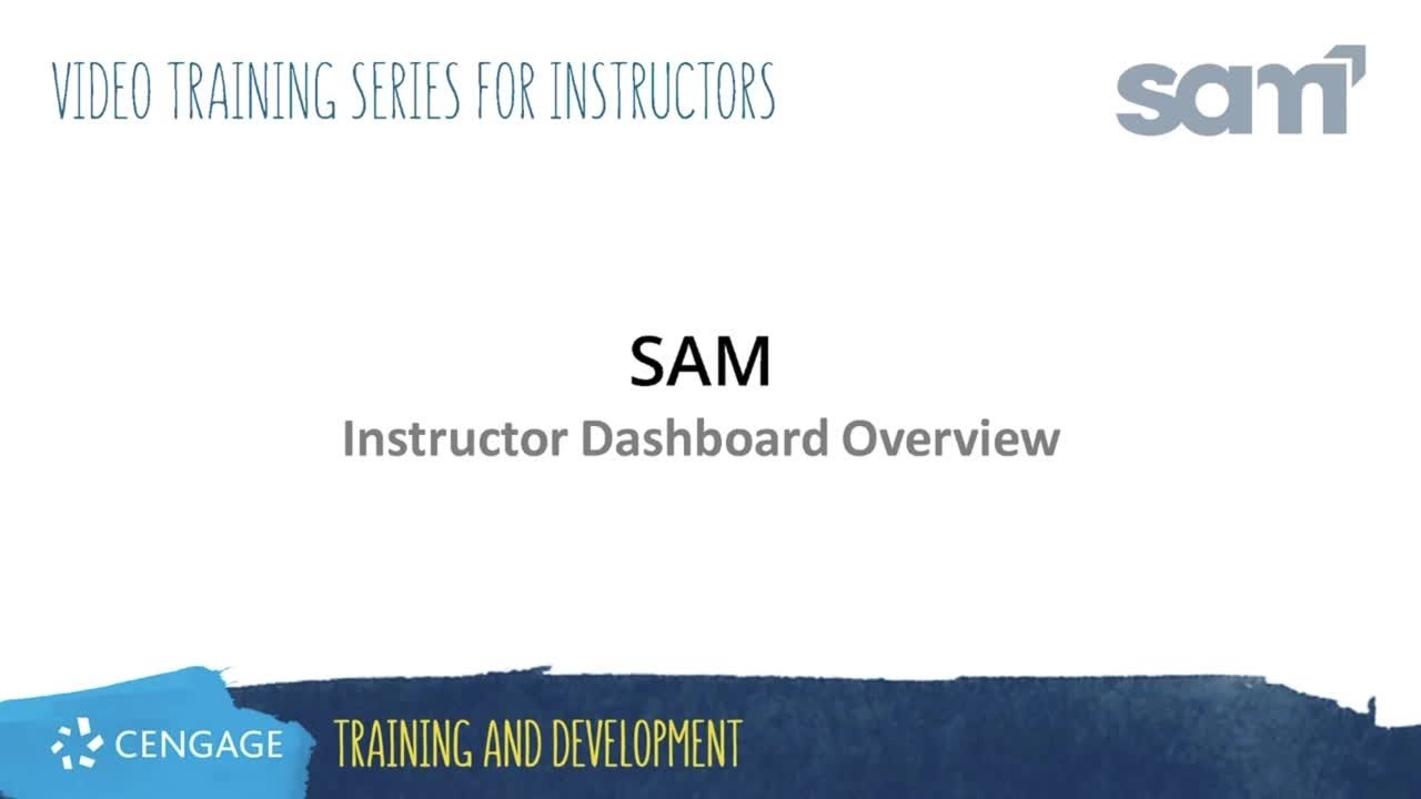 SAM Instructor: Dashboard Overview