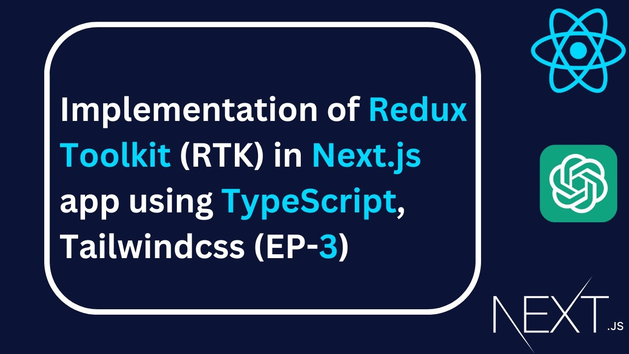 Implementation of Redux Toolkit (RTK) in Next.js app using TypeScript, Tailwindcss EP-3