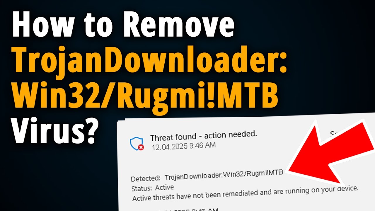 How To Remove TrojanDownloader:Win32/Rugmi!MTB? [ Easy Tutorial ]