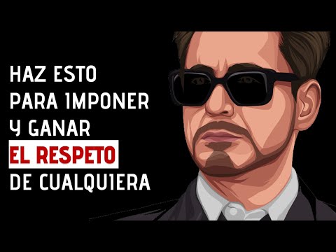 Cómo Imponer Y Ganar Respeto - 9 Secretos De La Psicología