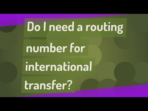 Do I need a routing number for international transfer?