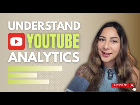 How to Understand Your YouTube Channel Analytics - and Grow Your Reach