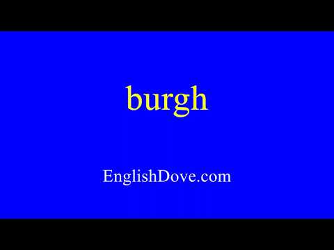 How to pronounce burgh in American English