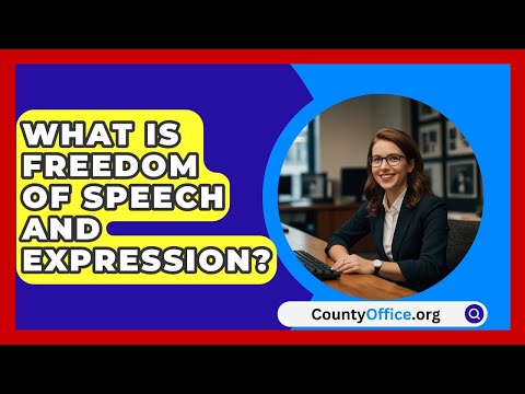 What Is Freedom Of Speech And Expression? - CountyOffice.org