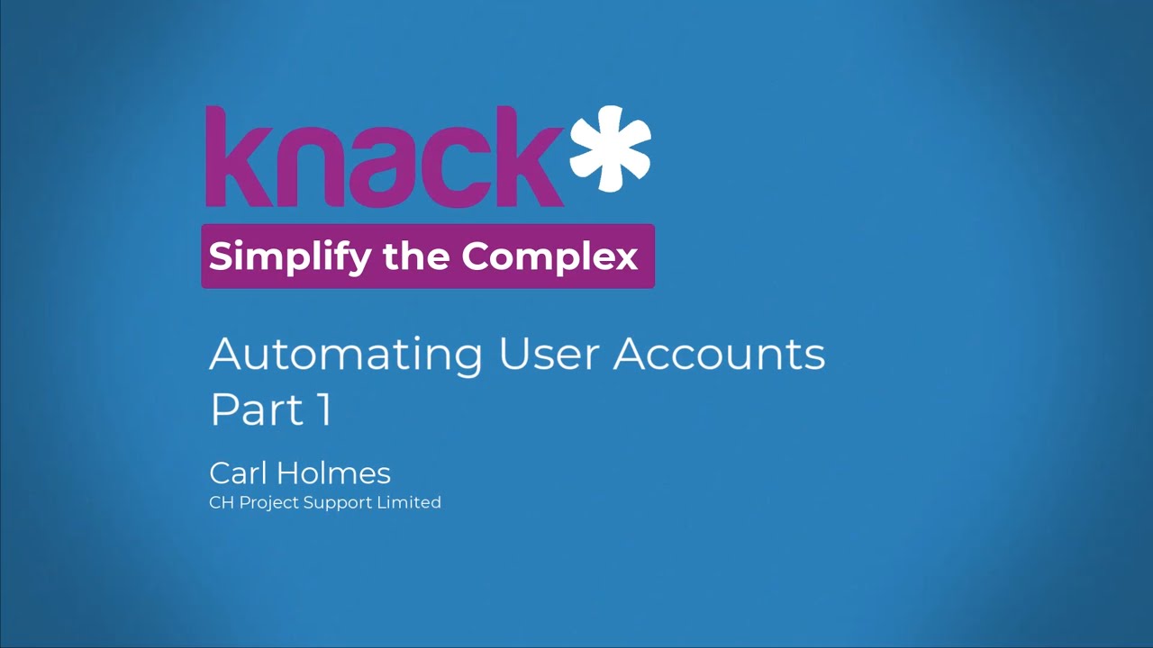 Automating User Accounts - Part 1 - Knack Database