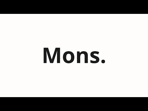 How to pronounce Mons.