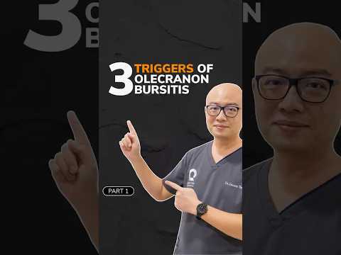 3 Triggers of Olecranon Bursitis - Part 1