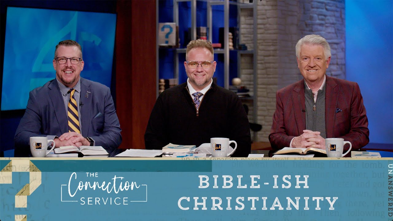 Bible-ish Christianity | Pastor Jack Graham | The Connection Service
