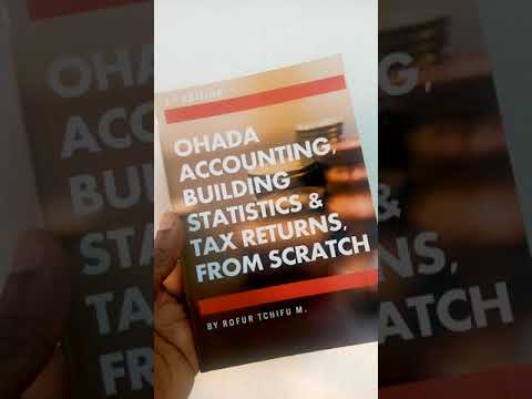 OHADA ACCOUNTING, BUILDING STATISTICS & TAX RETURNS FROM SCRATCH.. (SYSCOHADA CHARTS OF ACCOUNTS)
