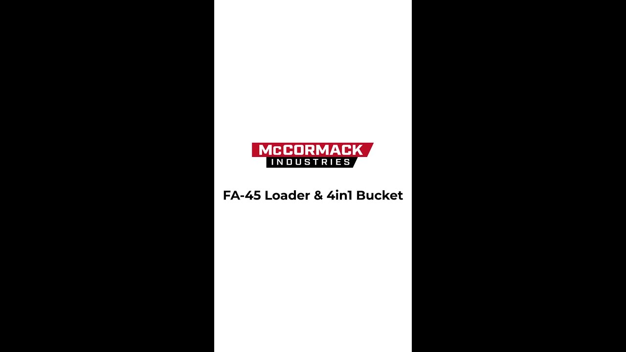 McCormack Industries FA-45 Loader & 4in1 Bucket
