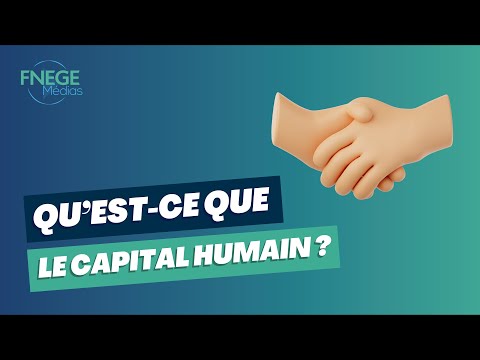 Qu'est-ce que le capital humain ?