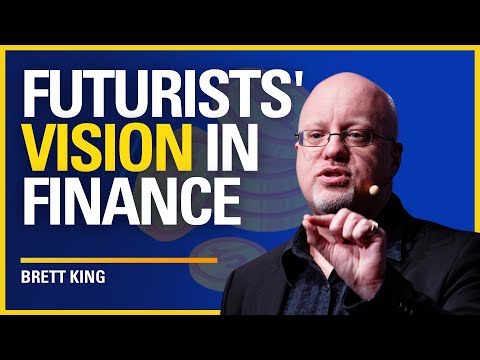 Futurists' Vision in Finance - Brett King | ATC #494