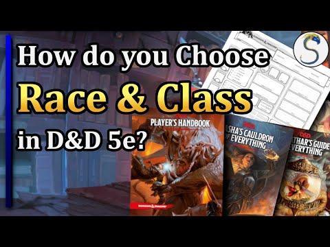 Choosing Race and Class in D&D 5e (Character Creation Discussion #1)