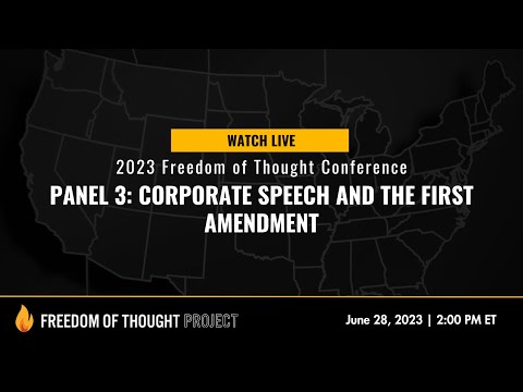 Corporate Speech and the First Amendment [Freedom of Thought Conf.]