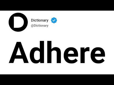 Adhere Meaning In English