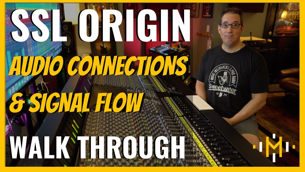 Solid State Logic | SSL Origin Install | AUDIO SIGNAL FLOW WALK THROUGH