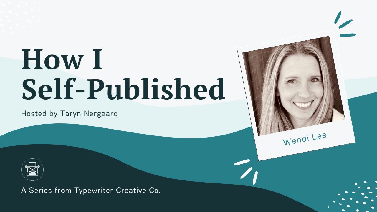 How I Self-Published: Wendi Lee
