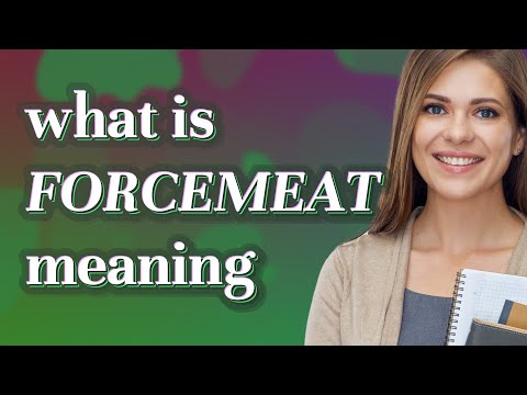 Forcemeat | meaning of Forcemeat
