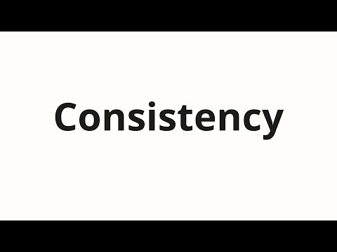 How to pronounce Consistency
