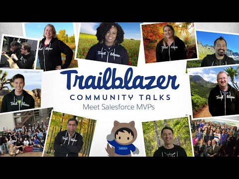 Trailblazer Community Talks - Meet Salesforce MVPs