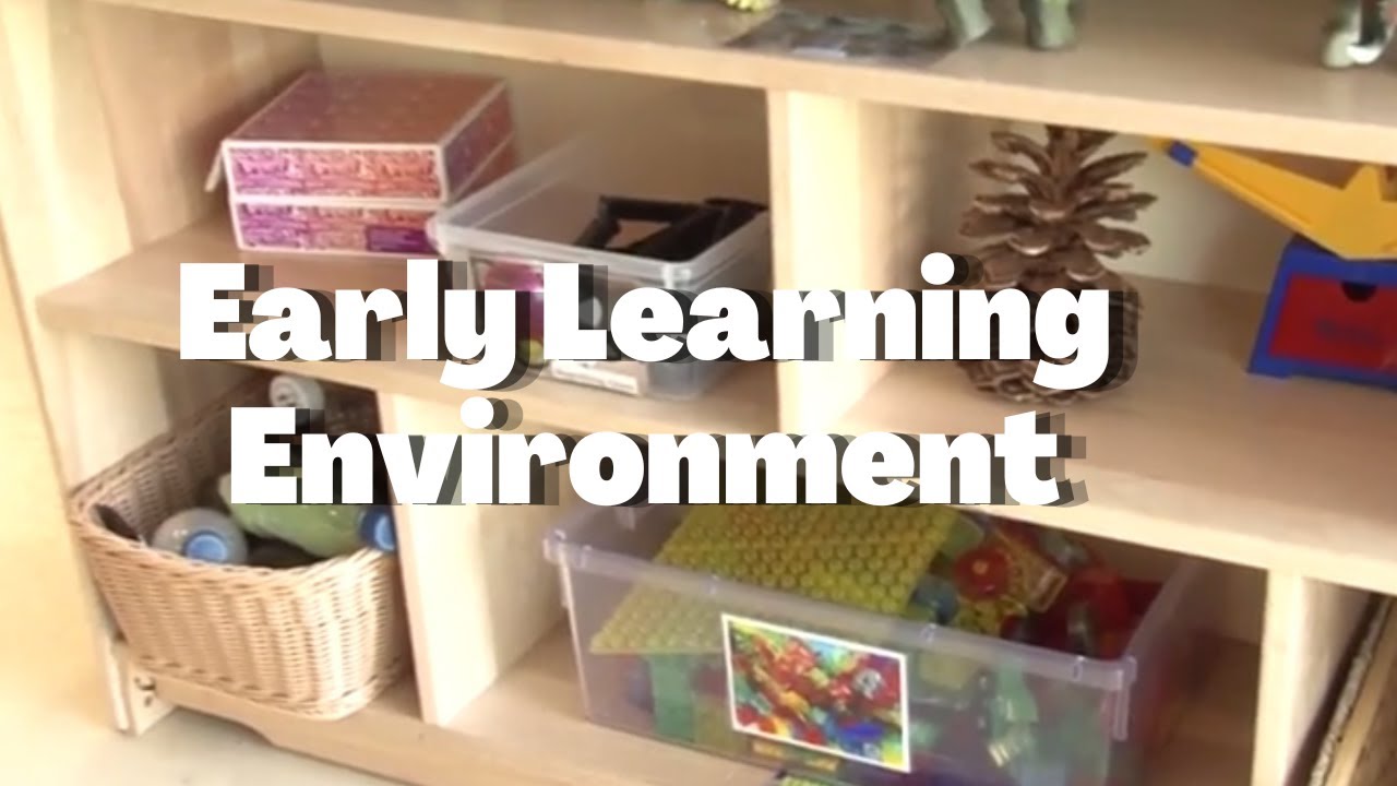 Early Learning Environment | Early Childhood Environment