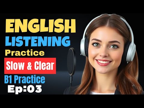 B1 English Listening Practice | Speak English Fluently | Learn to Speak English Easily and Fluently