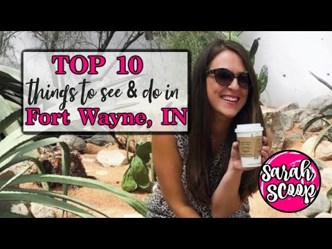 Top 10 Things To Do In Fort Wayne, Indiana