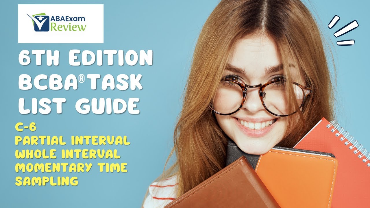 Partial & Whole Interval, Momentary Time Sampling | 6th ed BCBA® Task List Guide C6| ABA Exam Review