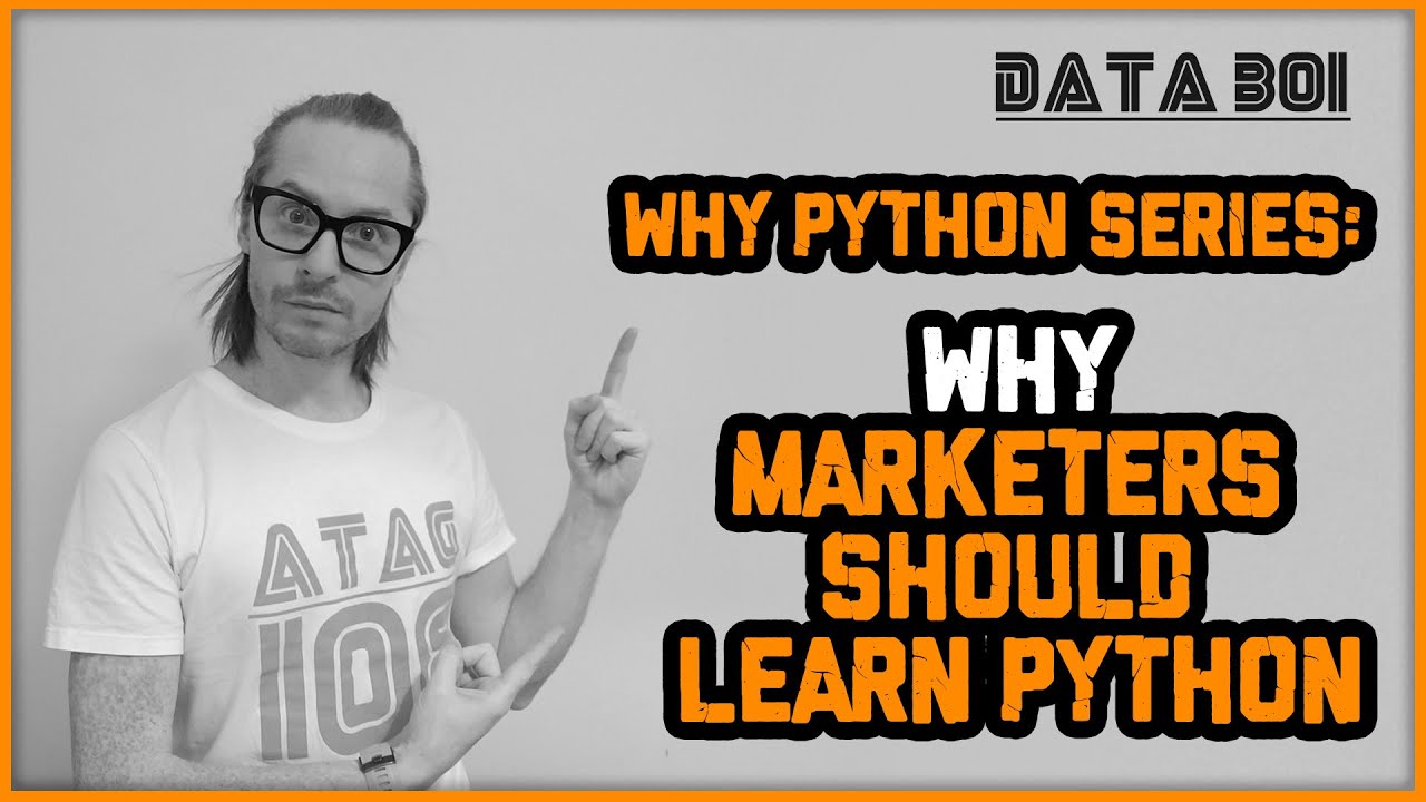 Why Marketers Should Learn Python